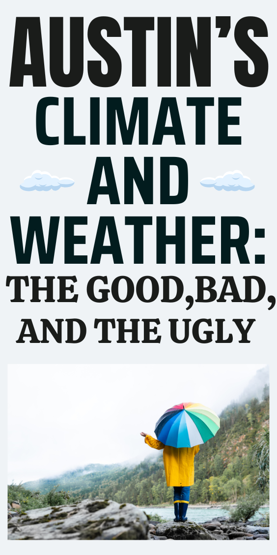 Austin’s Climate and Weather: The Good, Bad, and the Ugly - Nick Garcia ...