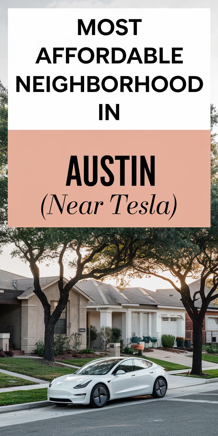 Most Affordable Neighborhood in Austin (That Is Also Near Tesla Campus ...